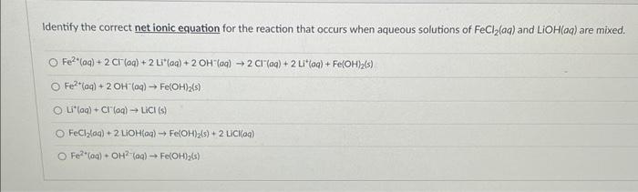 Solved Identify the correct net ionic equation for the | Chegg.com