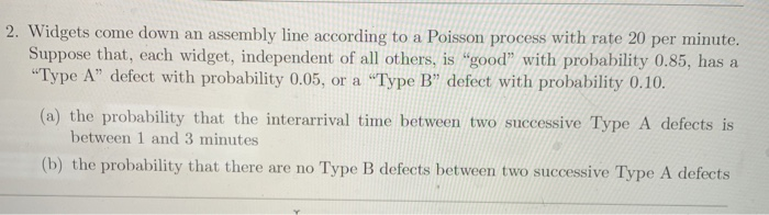 Solved 2. Widgets come down an assembly line according to a | Chegg.com
