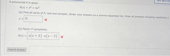 Solved A polynomial P is given. P(x)=x4+4x2 (a) Find all | Chegg.com