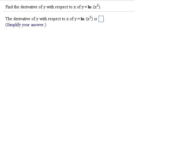 Solved Find the derivative of y with respect to x of y = ln | Chegg.com