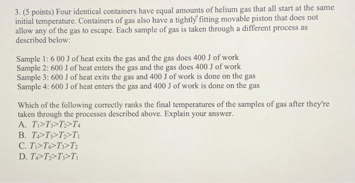 Solved 3. ( 5 points) Four identical containers have equal | Chegg.com