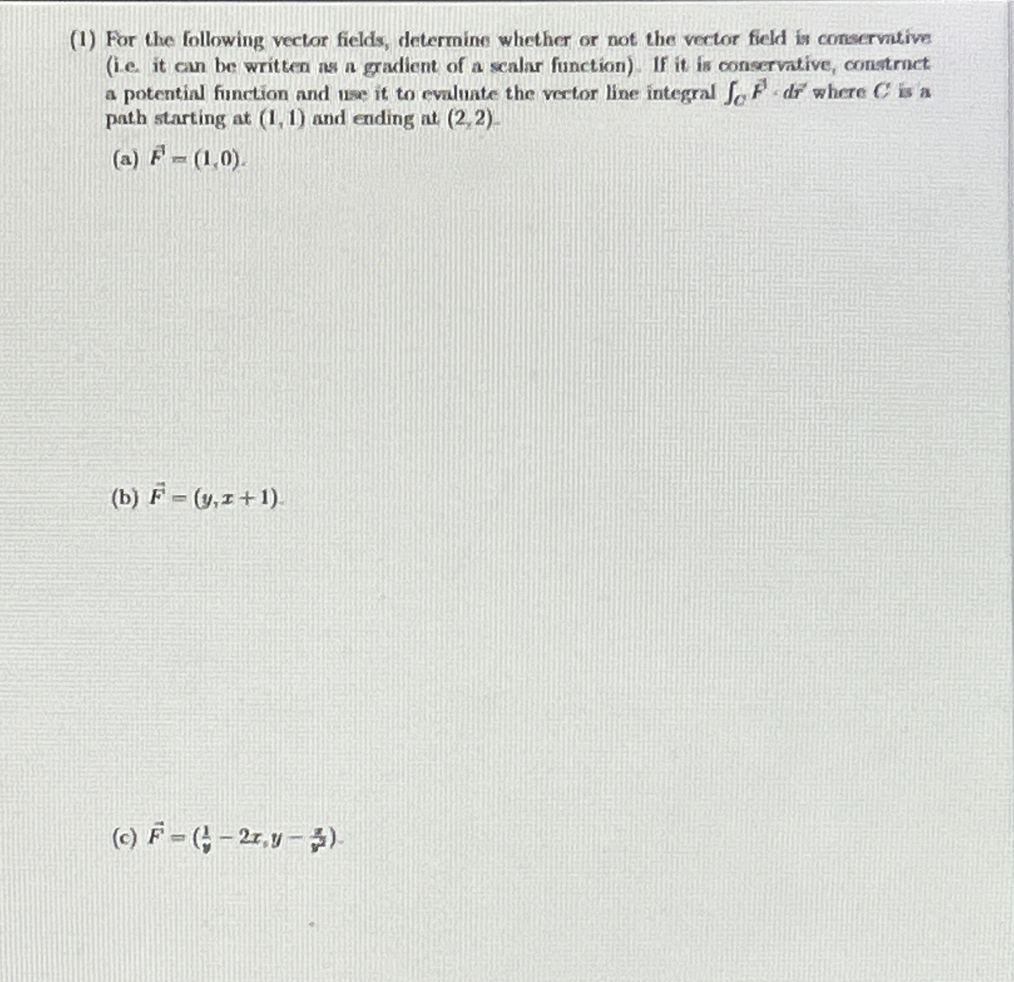 Solved (1) ﻿For the following vector fields, determine | Chegg.com