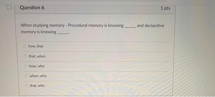 Solved When studying memory - Procedural memory is knowing | Chegg.com