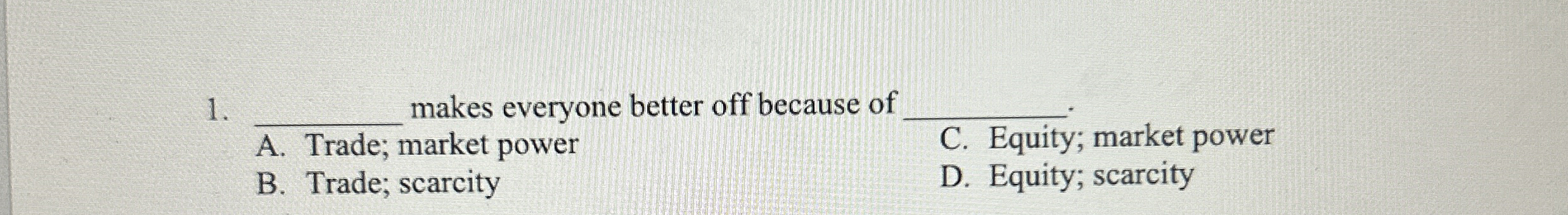 Solved q, ﻿makes everyone better off because of q,A. ﻿Trade; | Chegg.com