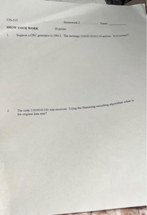 Solved 1. Suppose a CRC generator is 10011 . The message | Chegg.com