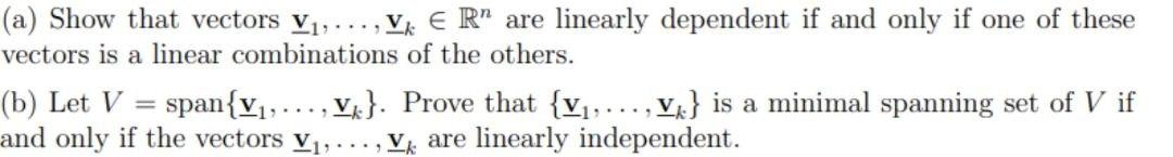 Solved (a) Show that vectors v1,…,vk∈Rn are linearly | Chegg.com