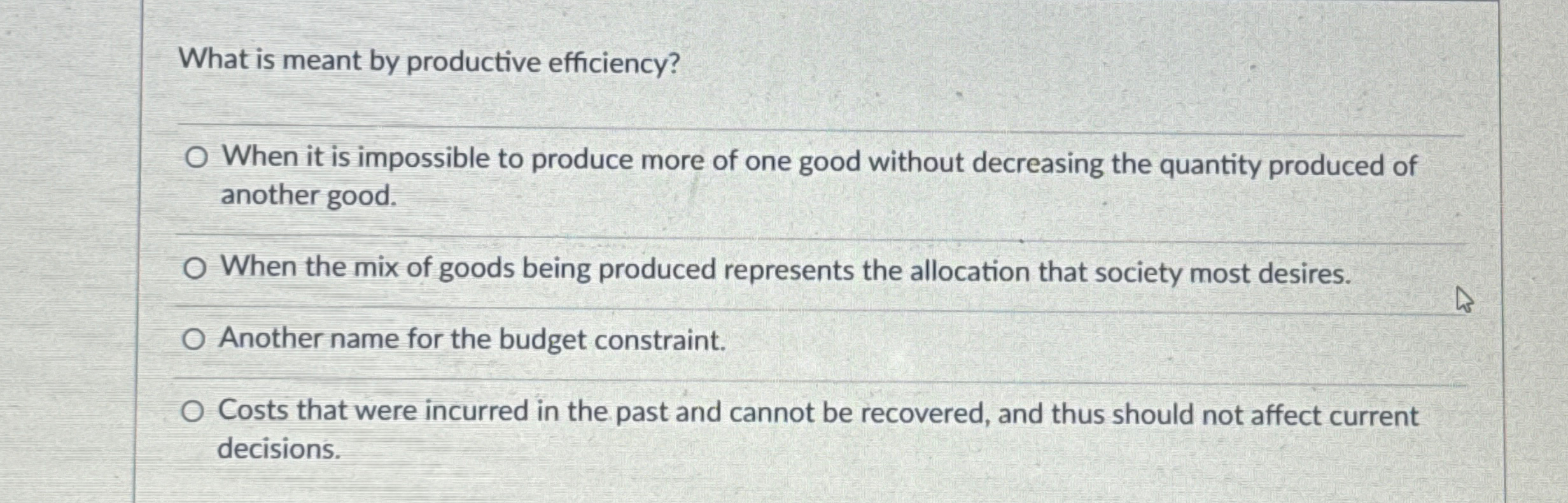 Solved What is meant by productive efficiency?When it is | Chegg.com