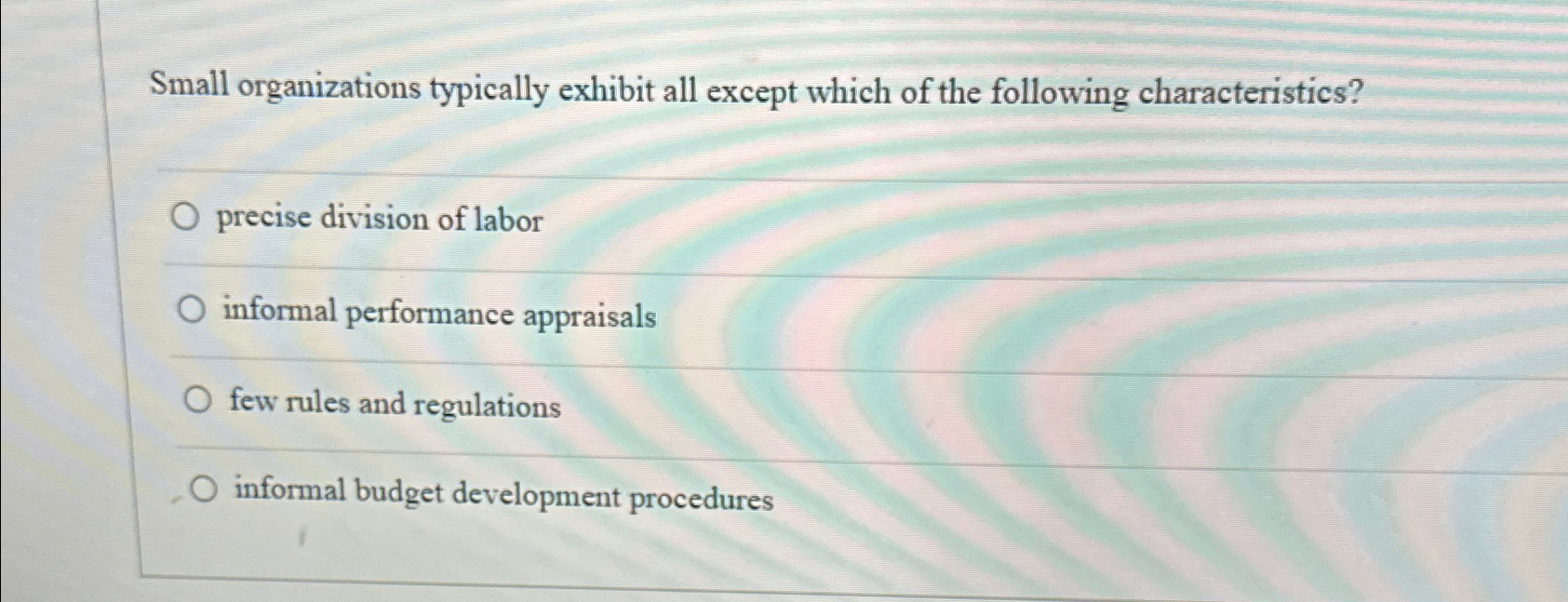 Solved Small organizations typically exhibit all except | Chegg.com