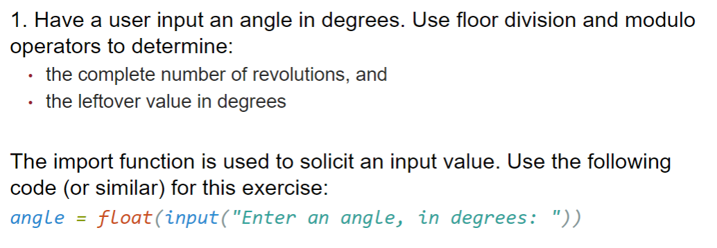 Solved 1. Have a user input an angle in degrees. Use floor | Chegg.com
