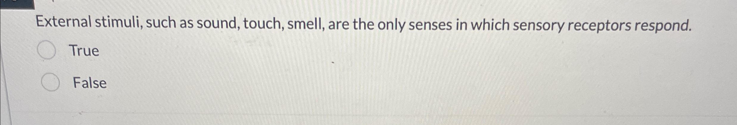 Solved External stimuli, such as sound, touch, smell, are | Chegg.com