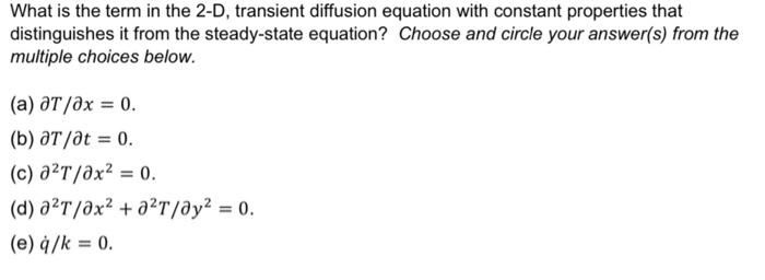 Solved What is the term in the 2-D, transient diffusion | Chegg.com