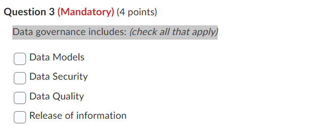 Solved Question 3 (Mandatory) (4 ﻿points)Data governance | Chegg.com