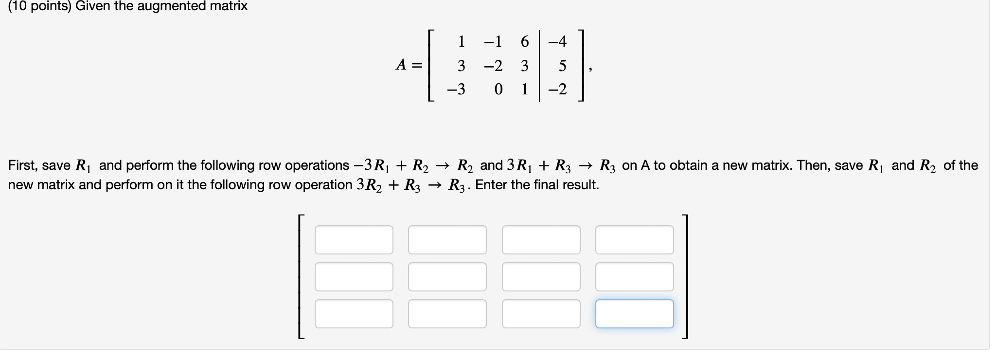 Solved (10 ﻿points) ﻿Given the augmented | Chegg.com