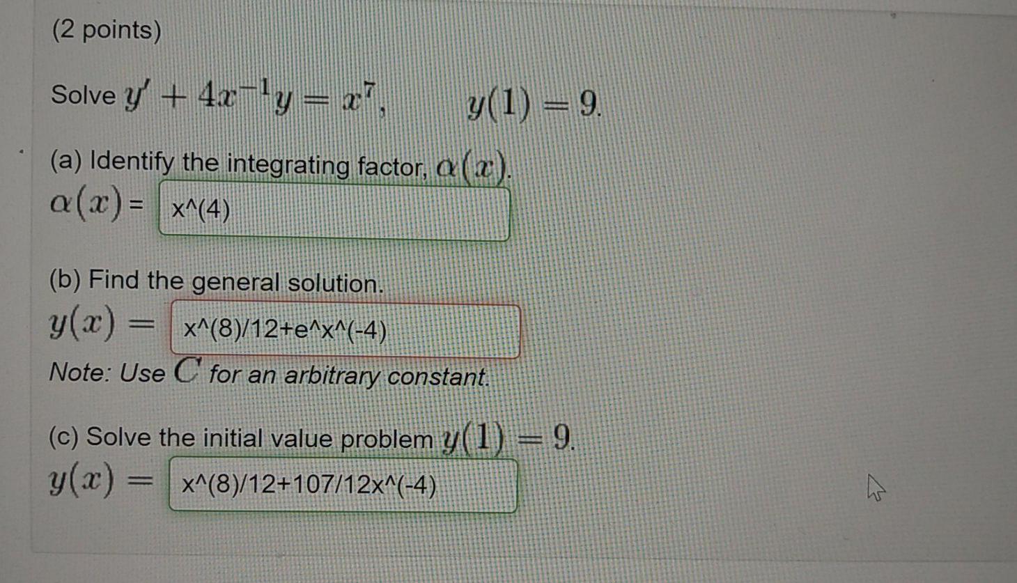 Solved (2 points) Solve y + 4x-'y=z?, y(1) = 9 (a) Identify | Chegg.com