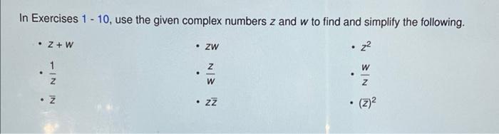 Solved In Exercises 1 - 10, use the given complex numbers z | Chegg.com
