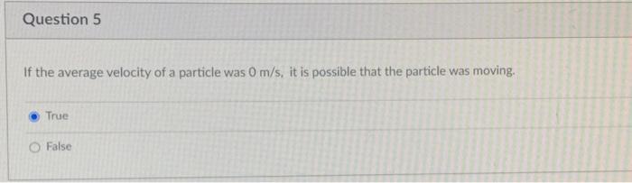 Question 5 If the average velocity of a particle was | Chegg.com