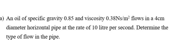 Solved a) An oil of specific gravity 0.85 and viscosity | Chegg.com