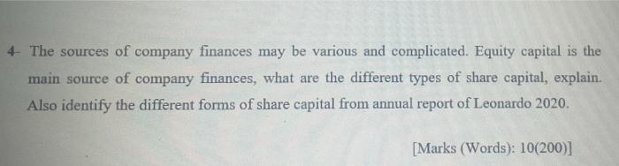 Solved 4 The sources of company finances may be various and | Chegg.com
