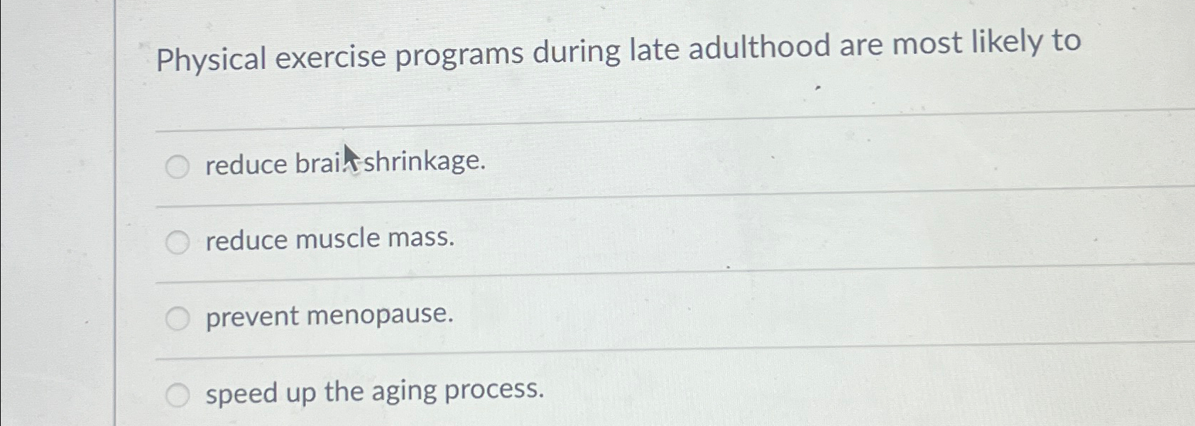 Solved Physical exercise programs during late adulthood are | Chegg.com