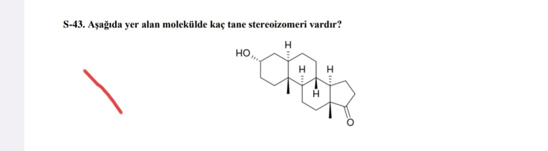 Solved S-43. ﻿Aşağıda yer alan molekülde kaç ﻿tane | Chegg.com