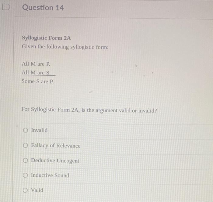 Question 14 Syllogistic Form 2A Given the following | Chegg.com