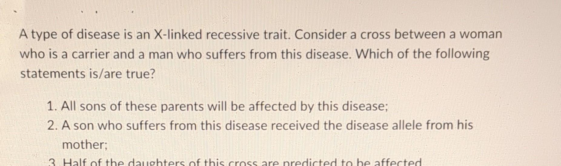 Solved A type of disease is an X-linked recessive trait. | Chegg.com
