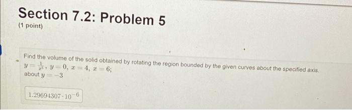 Solved Section 7.2: Problem 5 (1 point) Find the volume of | Chegg.com