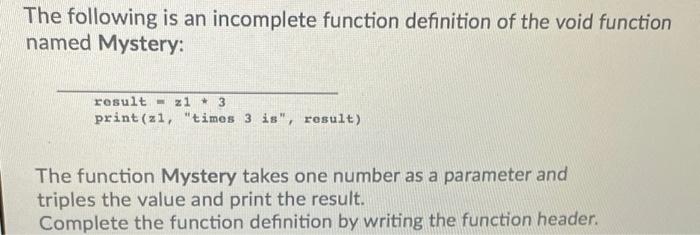 Solved The following is an incomplete function definition of | Chegg.com