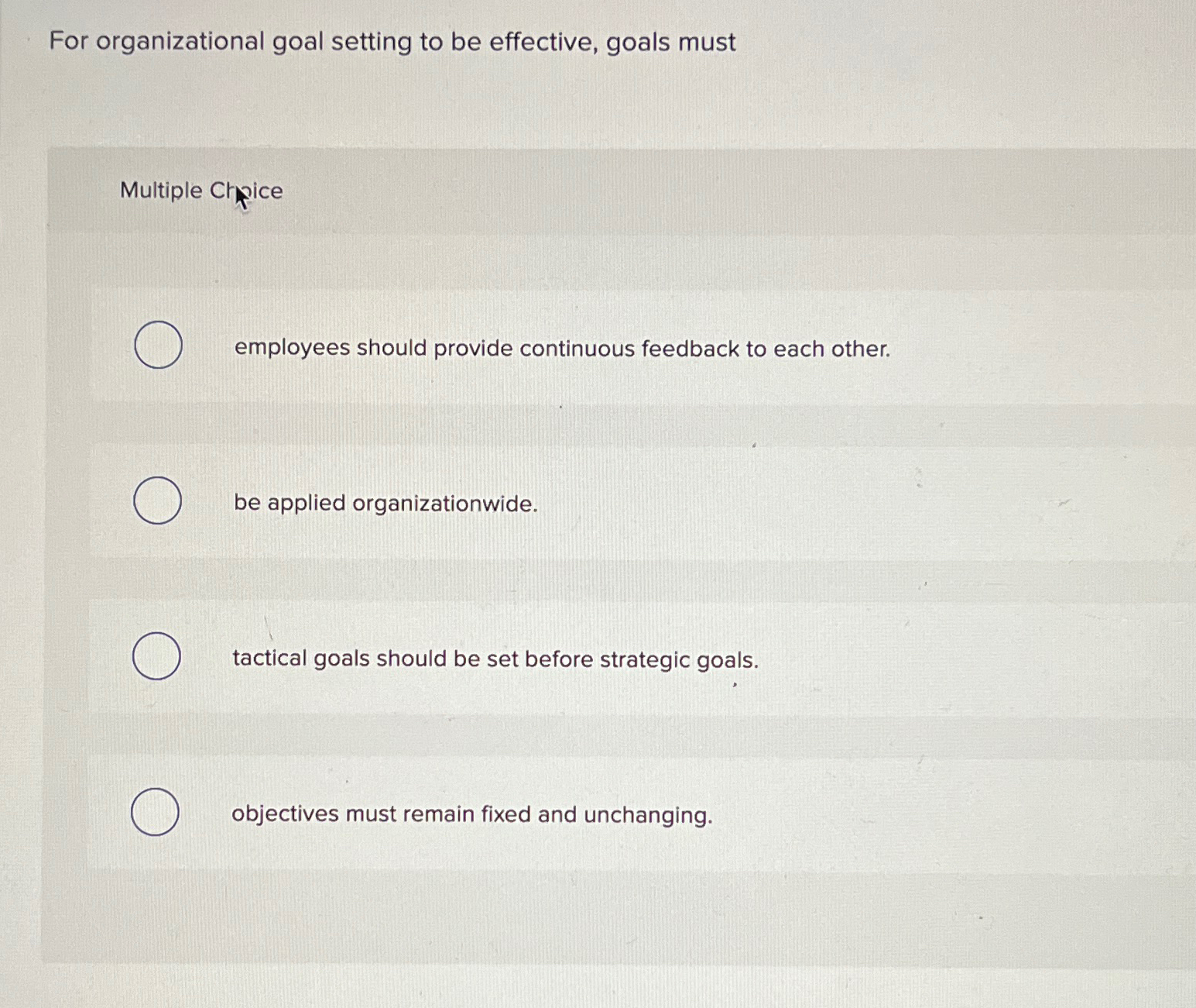 Solved For organizational goal setting to be effective, | Chegg.com