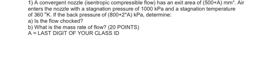 Solved 1) A convergent nozzle (isentropic compressible flow) | Chegg.com