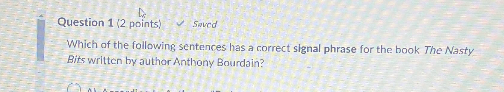 Solved Question 1 (2 points) SavedWhich of the following | Chegg.com Solved Question 1 (2 points) SavedWhich of the following | Chegg.com