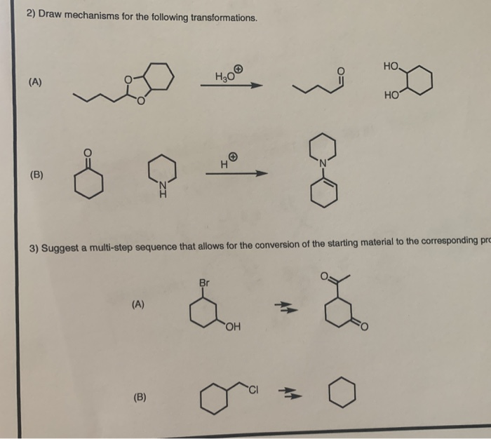 Solved 2) Draw mechanisms for the following transformations. | Chegg.com