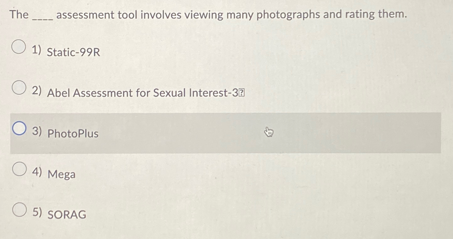 Solved The q, ﻿assessment tool involves viewing many | Chegg.com