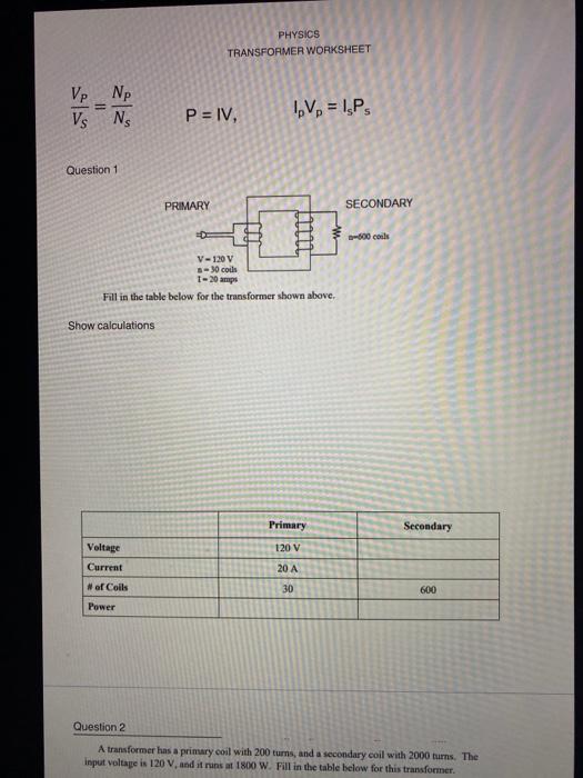 Solved PHYSICS TRANSFORMER WORKSHEET VpNp Vs Ns P = IV, 1,Vo | Chegg.com