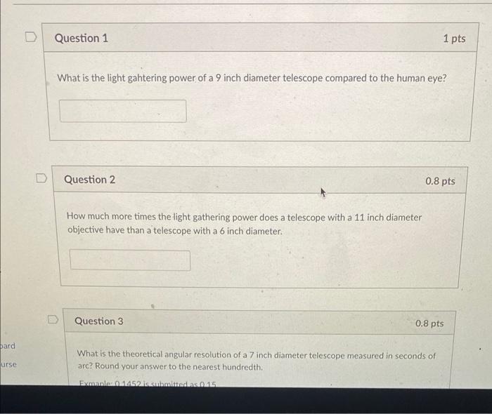 Solved Question 1 1 pts What is the light gahtering power of | Chegg.com