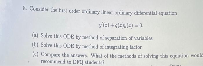 Solved 8. Consider the first order ordinary linear ordinary | Chegg.com