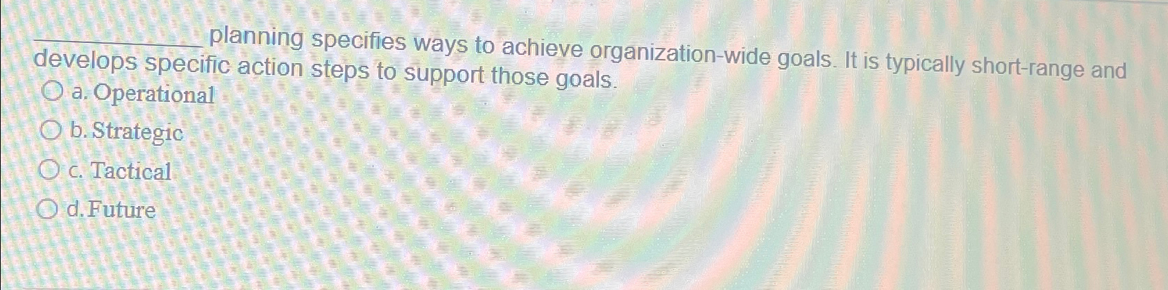 Solved planning specifies ways to achieve organization-wide | Chegg.com