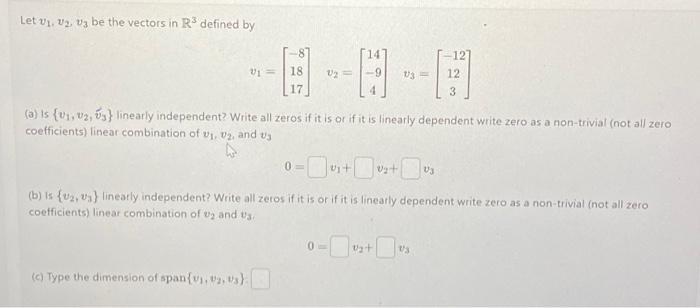 Solved Let v1,v2,v3 be the vectors in R3 defined by | Chegg.com