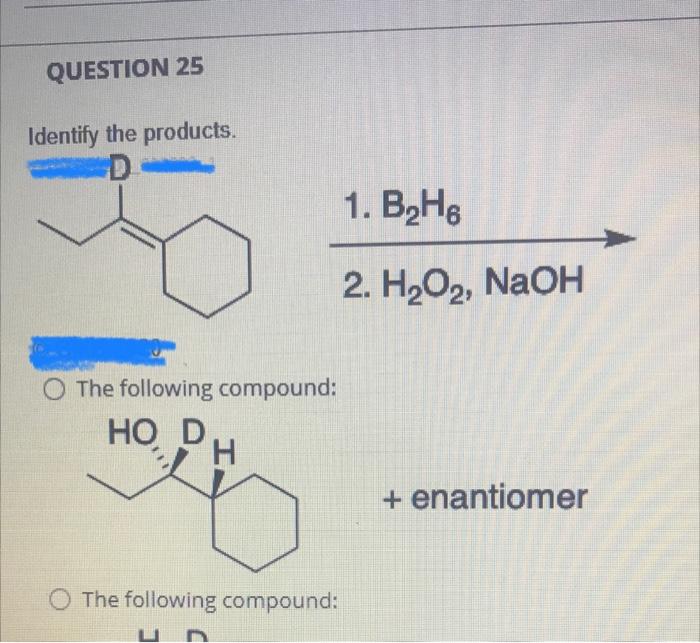 Solved QUESTION 25 Identify the products. D 1. B2H6 2. H2O2, | Chegg.com