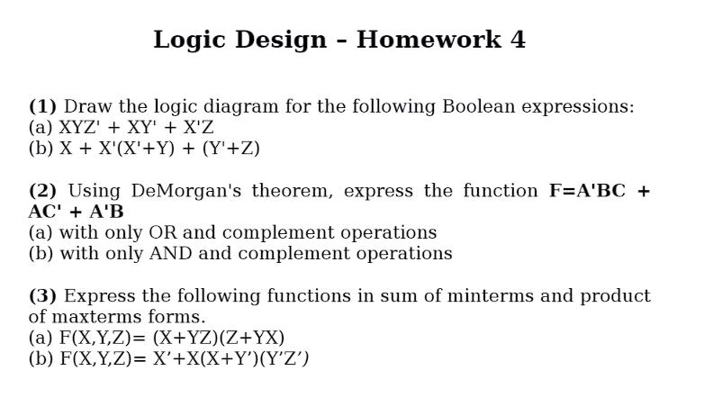 Solved Logic Design - ﻿Homework 4(1) ﻿Draw the logic diagram | Chegg.com