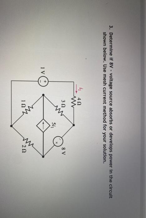 Solved 3. Determine if 8V - voltage source absorbs or | Chegg.com