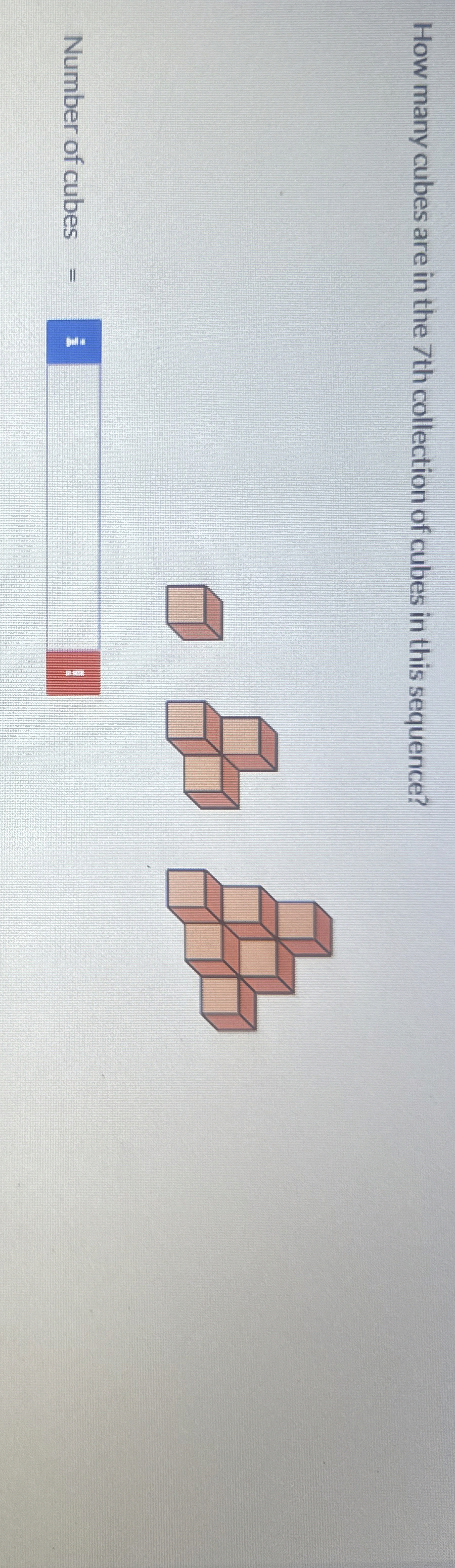 Solved How many cubes are in the 7 ﻿th collection of cubes | Chegg.com