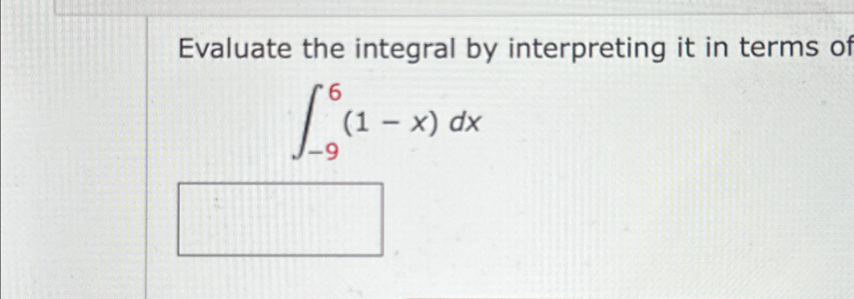 Solved Evaluate the integral by interpreting it in terms | Chegg.com