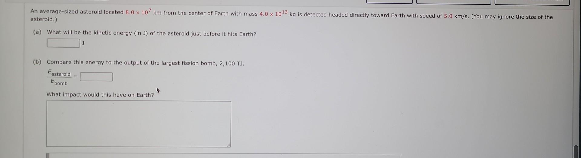Solved asteroid.) (a) What will be the kinetic energy (in J) | Chegg.com
