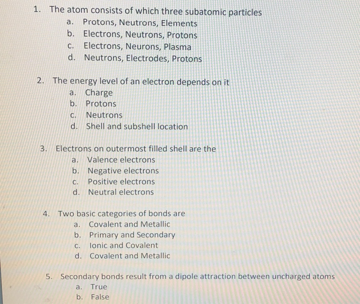 Solved 1. The atom consists of which three subatomic | Chegg.com