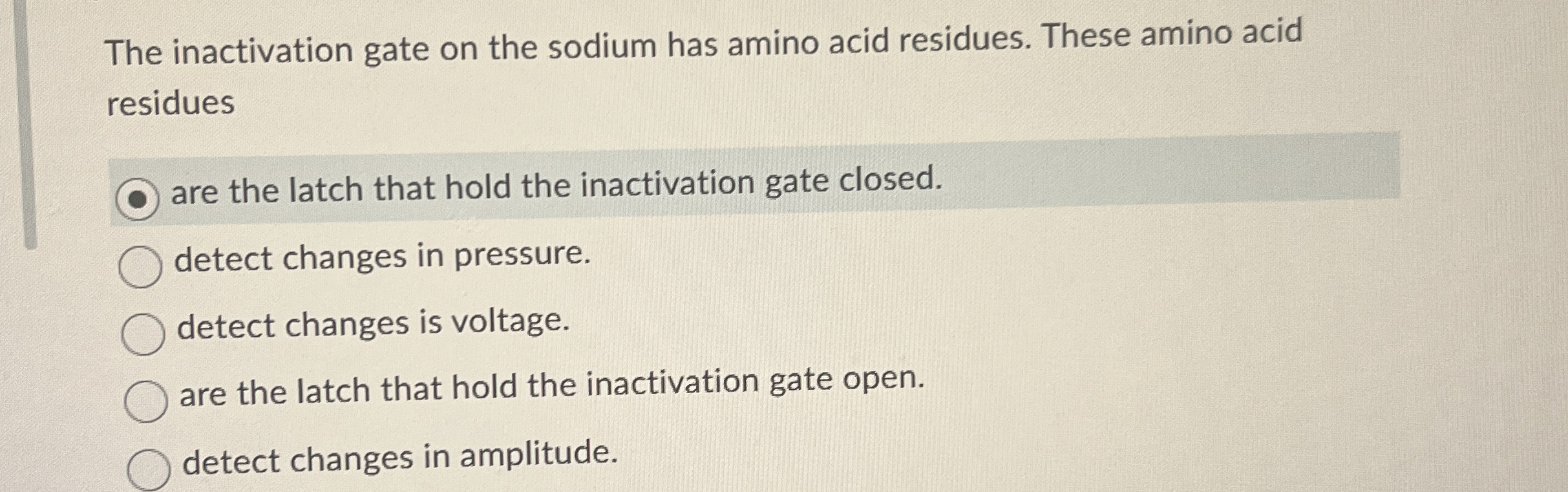 Solved The inactivation gate on the sodium has amino acid | Chegg.com