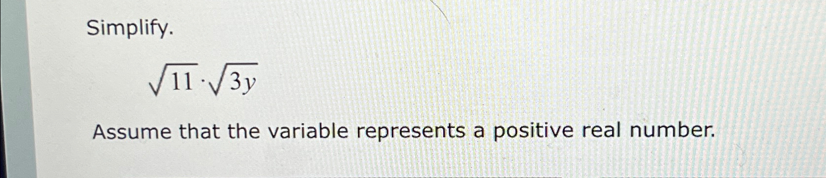Solved Simplify.112*3y2Assume that the variable represents a | Chegg.com