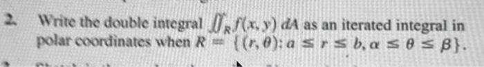 Solved Write the double integral ∫Rf(x,y)dA as an iterated | Chegg.com