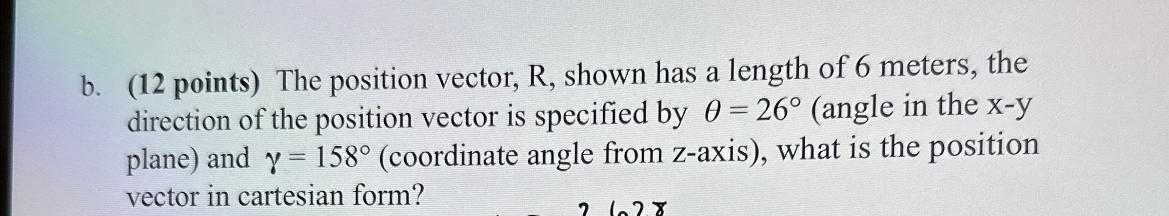 Solved b. (12 ﻿points) ﻿The position vector, R, ﻿shown has a | Chegg.com