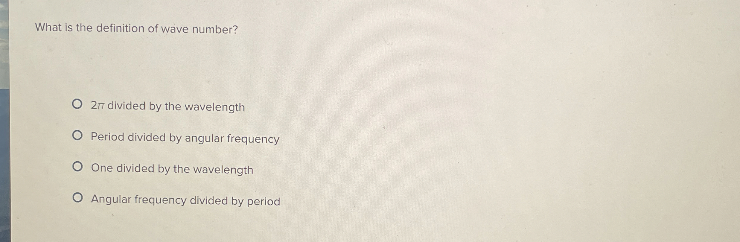 Solved What is the definition of wave number?2π ﻿divided by | Chegg.com